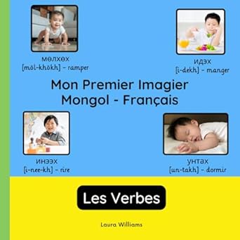 Mon Premier Imagier Mongol-Français, Les Verbes: Apprendre le Mongol ...
