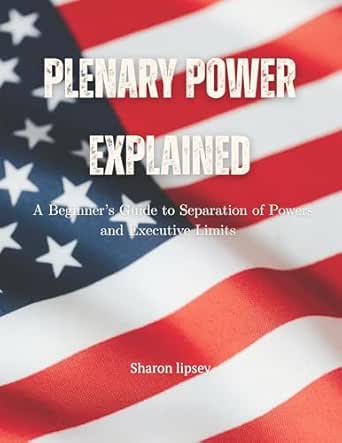 Plenary Power Explained: Understanding U.S. Constitutional Authority: A ...