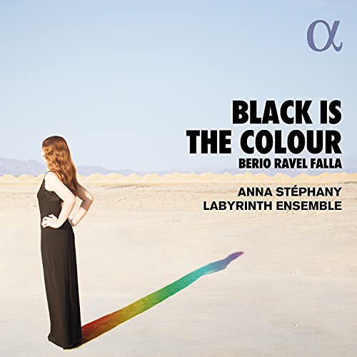 Berio, Ravel & Falla: Black Is the Colour de Anna Stéphany & Labyrinth ...