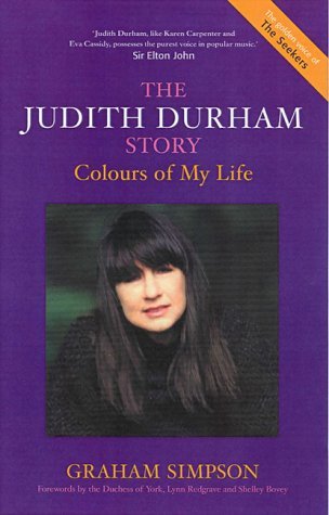 The Judith Durham Story : Colours of My Life: Simpson, Graham ...