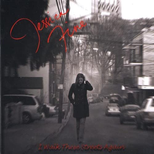 Jessica Fine, Jessica Fine - I Walk These Streets Again - Amazon.com Music
