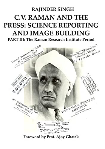 Buy C.V. RAMAN AND THE PRESS: SCIENCE REPORTING AND IMAGE BUILDING ...