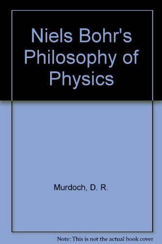Amazon.com: Niels Bohr's Philosophy of Physics: 9780521333207: Murdoch ...