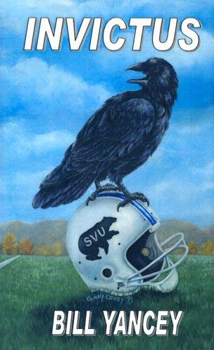 Invictus: Yancey, Bill: 9781892614438: Amazon.com: Books