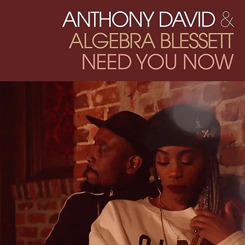 Play Need You Now by Anthony David & Algebra Blessett on Amazon Music ...