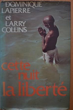 Cette nuit la liberté : LAPIERRE, Dominique -COLLINS, Larry: Amazon.ca ...