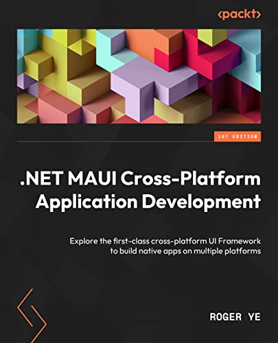 Amazon.com: .NET MAUI Cross-Platform Application Development: Explore ...