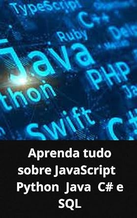 Amazon.com.br eBooks Kindle: Aprenda tudo sobre JavaScript , Python , Java , C# e SQL, PACHECO ...