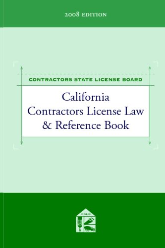 California Contractors License Law & Reference Book: 2008 Edition ...