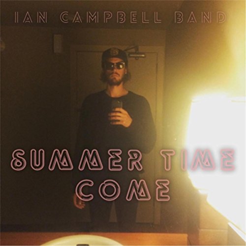 Play Summer Time Come by Ian Campbell Band on Amazon Music