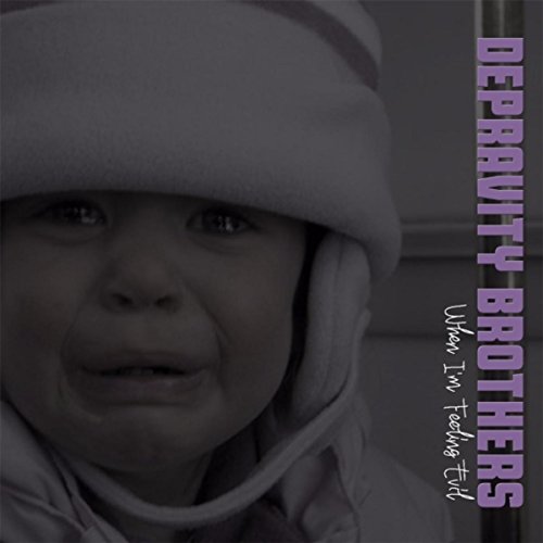 Play When I'm Feeling Evil by Depravity Brothers on Amazon Music