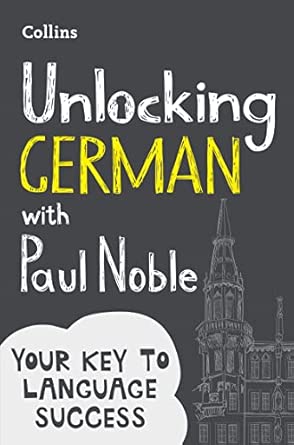 Unlocking German with Paul Noble: Your Key to Language Success: Noble ...