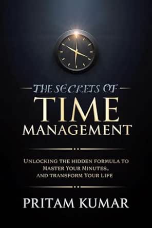 Amazon.com: “The Secrets of Time Management” eBook : Kumar, Pritam ...
