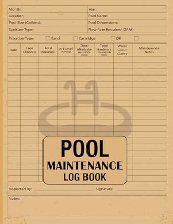 Pool Maintenance Log Book: A Swimming Pool Maintenance Checklist And ...