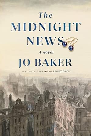 Amazon.com: The Midnight News: A novel: 9780593534977: Baker, Jo: Books