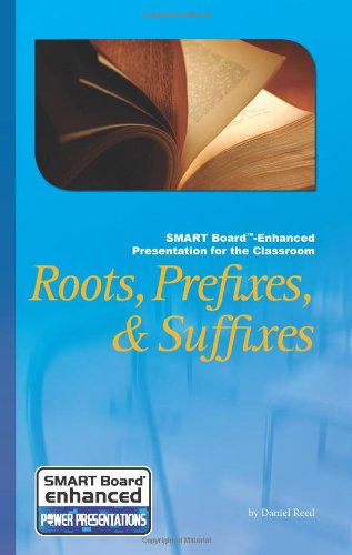 Roots, Prefixes, and Suffixes - SMARTBoard Enhanced Presentation for ...