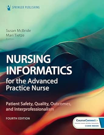 Nursing Informatics for the Advanced Practice Nurse: Patient Safety ...