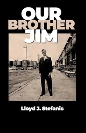 Our Brother Jim : Stefanic, Lloyd J: Amazon.fr: Books