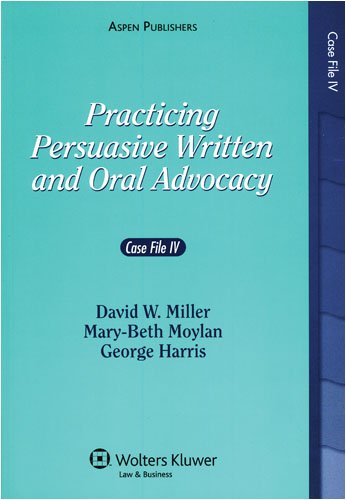 Practicing Persuasive Written and Oral Advocacy: Case File IV: Miller ...