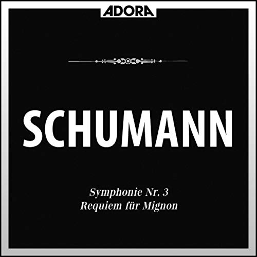 Écouter Schumann: Symphonie No. 3, Op. 97 - Requiem für Mignon de ...