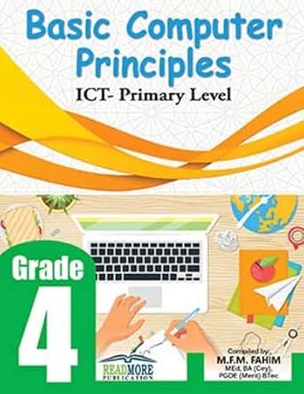 Basic Computer Principles: ICT – Primary Level : Grade 4 eBook ...