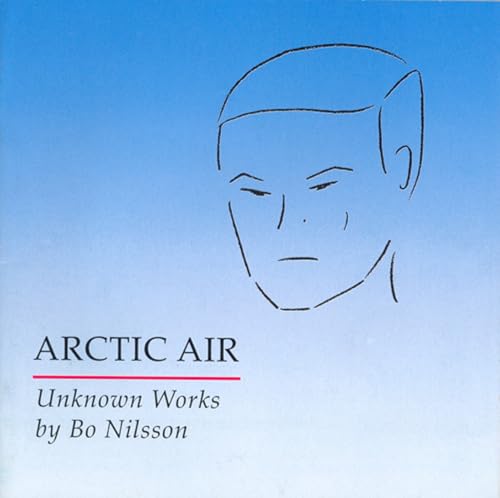 Play Arctic Air - Unknown Works by Bo Nilsson by Bo Nilsson on Amazon Music