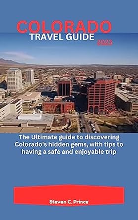 Amazon.com: COLORADO TRAVEL GUIDE 2023: The Ultimate guide to ...