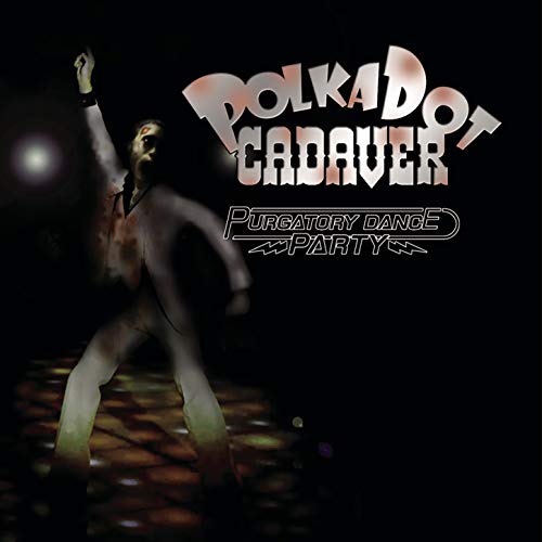 Amazon.co.jp: Purgatory Dance Party : Polkadot Cadaver: デジタルミュージック