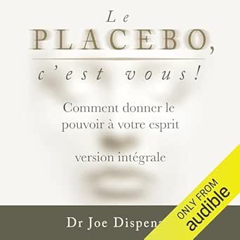 Amazon.com: Le placebo, c’est vous (version intégrale) [The Placebo Is ...