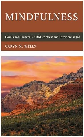 Amazon.com: Mindfulness: How School Leaders Can Reduce Stress and ...