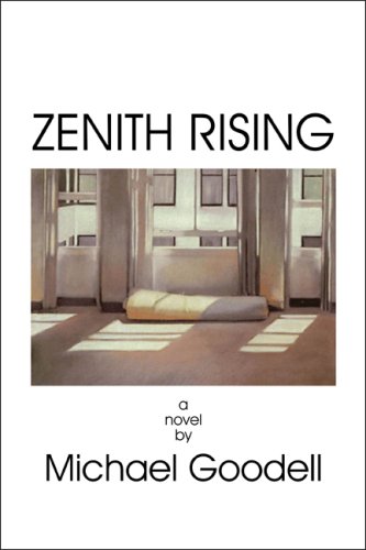 Zenith Rising: Goodell, Michael: 9781607037323: Amazon.com: Books