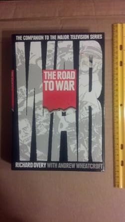 The Road to War: Richard Overy, Andrew Wheatcroft: 9780773723252 ...
