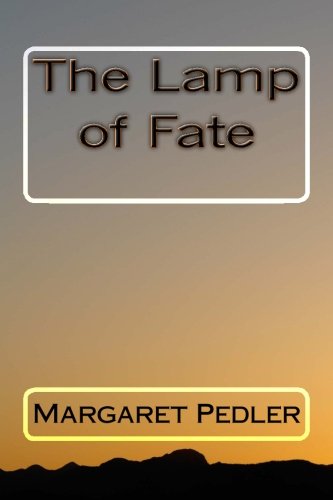 The Lamp of Fate: Margaret Pedler: 9781469969855: Amazon.com: Books