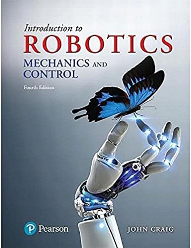 Introduction to Robotics: Mechanics and Control : Craig, John J ...