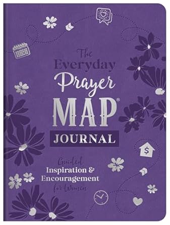 The Everyday Prayer Map Journal: Guided Inspiration and Encouragement ...