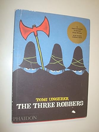 Three Robbers, The: Ungerer, Tomi: 9780714848778: Amazon.com: Books