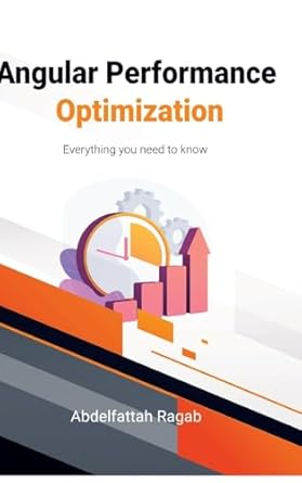 Angular Performance Optimization: Everything you need to know: Ragab, Abdelfattah: 9783384410023 ...