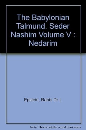 The Babylonian Talmud - Seder Nashim (Volume V - Nedarim): Rabbi Dr I. Epstein: Amazon.com: Books