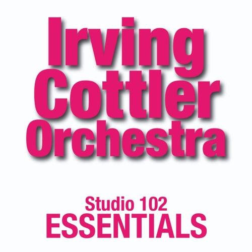 Amazon.com: Irving Cottler Orchestra: Studio 102 Essentials: CDs & Vinyl