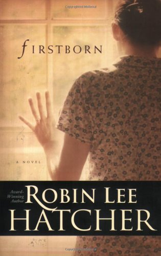 Firstborn: Hatcher, Robin Lee: 9780842355575: Amazon.com: Books