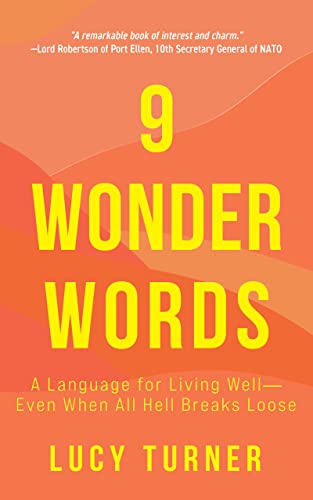 9 Wonder Words: A Language for Living Well—Even When All Hell Breaks ...