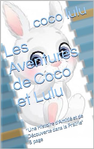 Amazon.com: Les Aventures de Coco et Lulu : "Une Histoire d'Amitié et ...