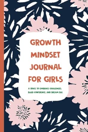 𝔾𝕣𝕠𝕨𝕥𝕙 𝕄𝕚𝕟𝕕𝕤𝕖𝕥 𝕁𝕠𝕦𝕣𝕟𝕒𝕝 𝕗𝕠𝕣 𝕋𝕖𝕖𝕟𝕤: Embrace Challenges, Build Confidence ...