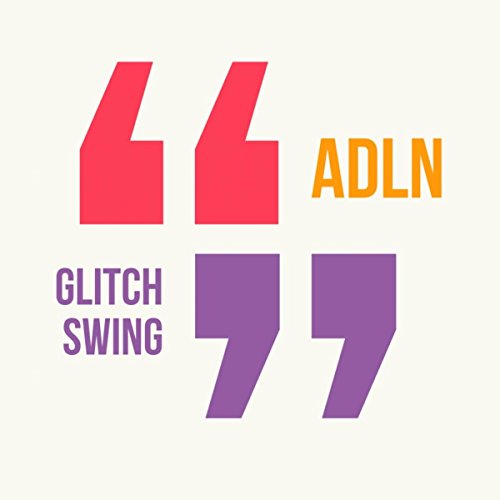 Play Glitch Swing by ADLN on Amazon Music