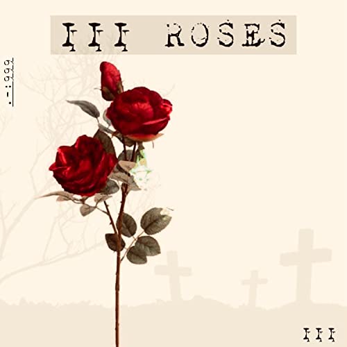 Amazon.co.jp: III Roses : 3III: Digital Music
