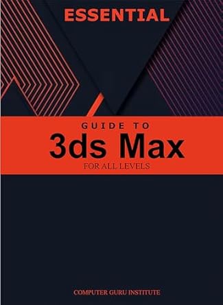 Amazon.co.jp: Essential Guide to 3ds Max for All Levels (2025 ...