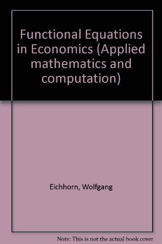 Functional Equations in Economics: Amazon.co.uk: Eichhorn, Wolfgang ...