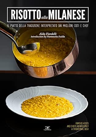 RISOTTO ALLA MILANESE: Amazon.co.uk: Fiordelli, Aldo: 9788864820491: Books