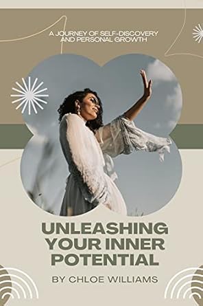 Unleashing Your Inner Potential: A Journey of Self-Discovery and Personal Growth eBook ...