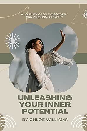 Unleashing Your Inner Potential: A Journey of Self-Discovery and ...